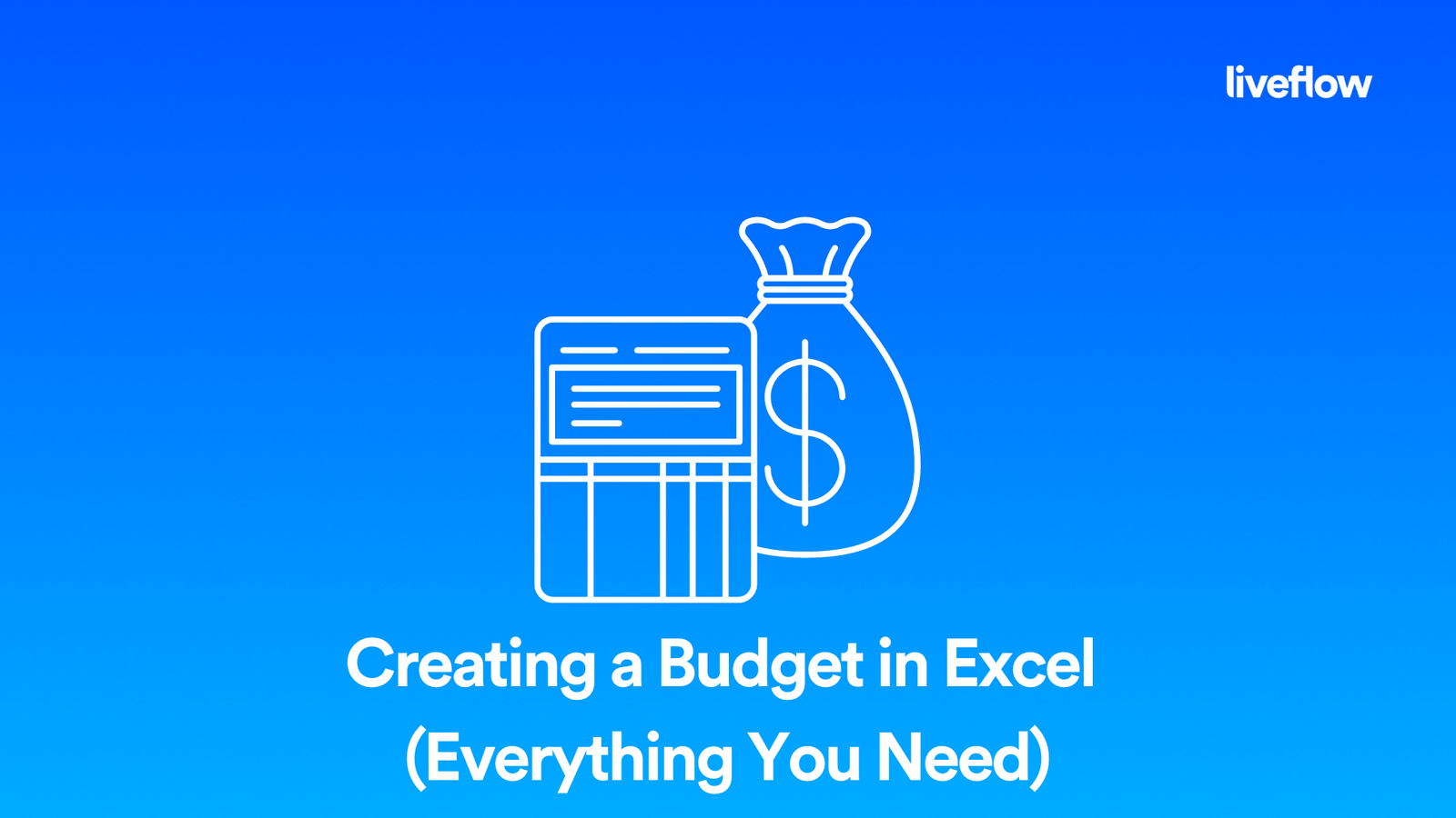 Creating A Budget In Excel Everything You Need LiveFlow